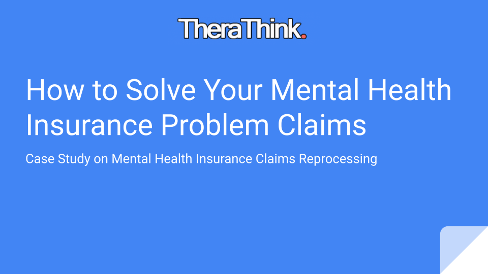 How to Problem Solve Mental Health Insurance Claims