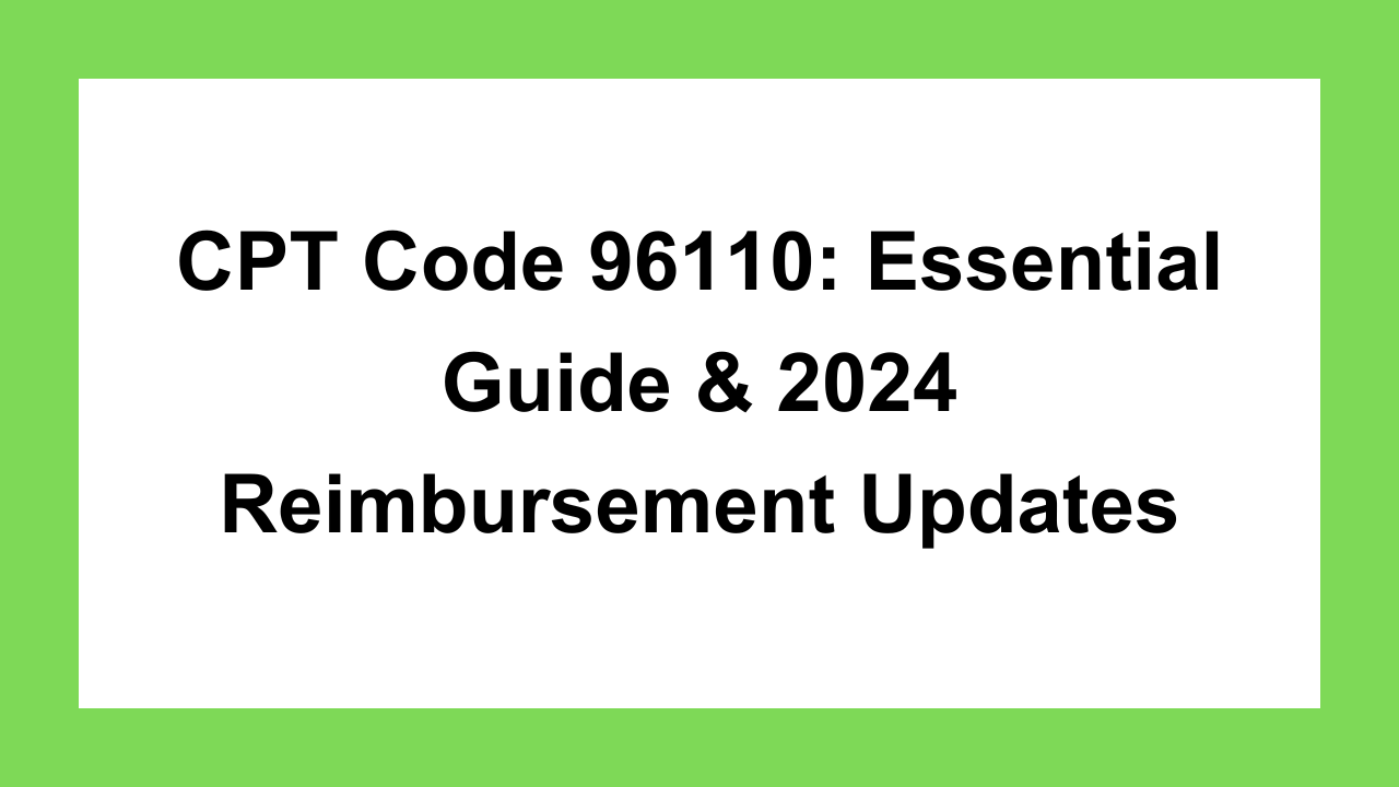 CPT Code 96110 Developmental Screening Billing 2024 Reimbursement CPT Code 96110 Developmental Screening Billing 2024 Reimbursement